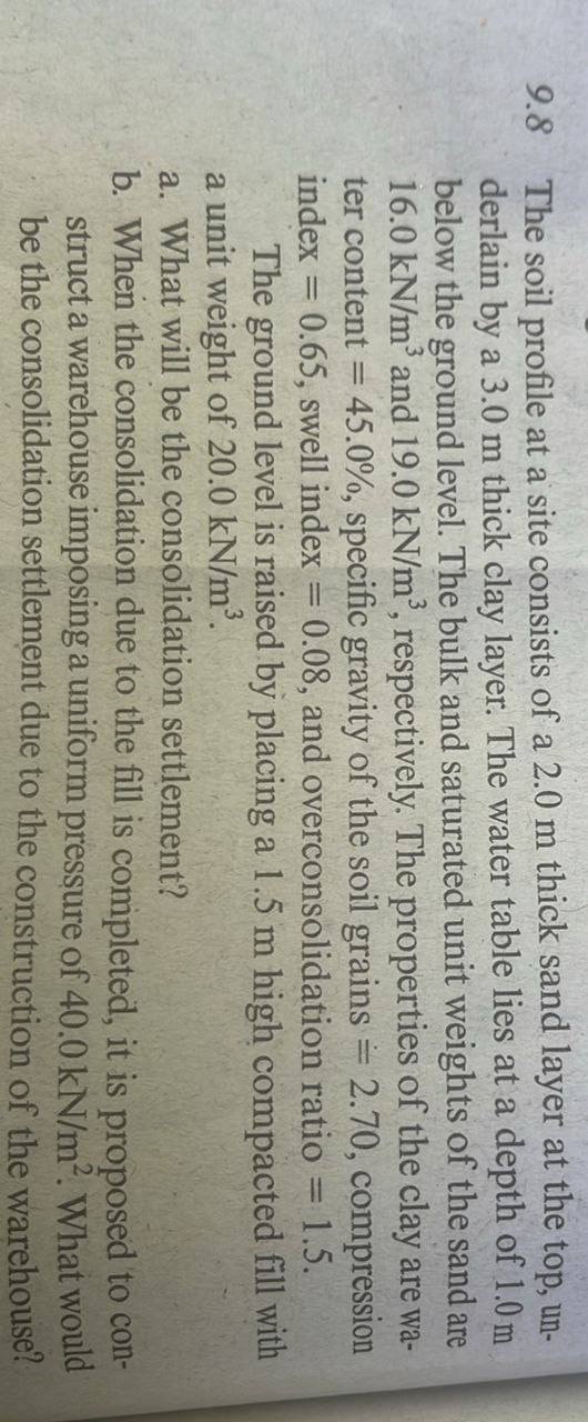 Solved 9.8 ﻿The soil profile at a site consists of a 2.0m | Chegg.com