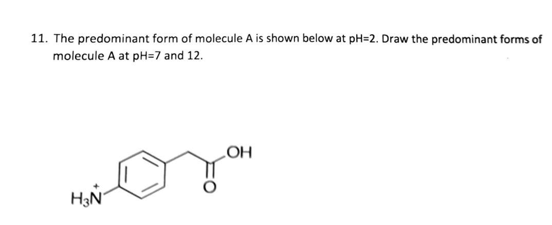 Solved 1. The predominant form of molecule A is shown below | Chegg.com