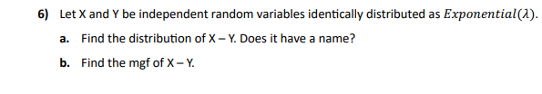 Solved 6) Let X and Y be independent random variables | Chegg.com
