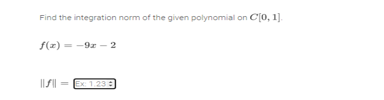 Solved Find the integration norm of the given polynomial on | Chegg.com