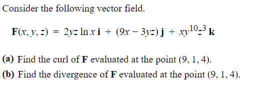 Solved Consider the following vector field. | Chegg.com