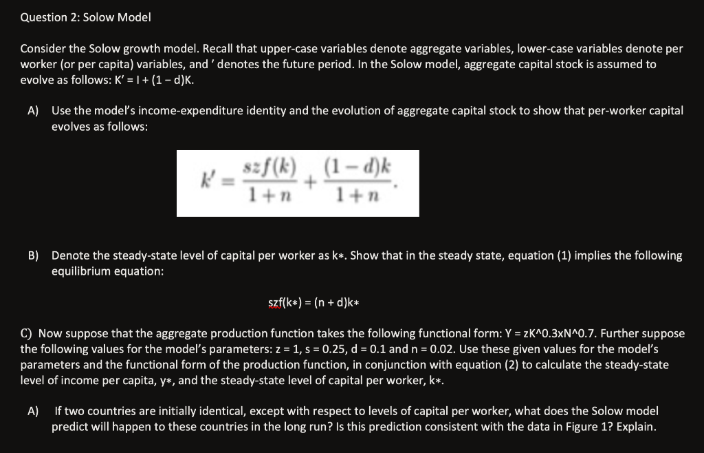 Solved Question 2: Solow Model Consider the Solow growth | Chegg.com Solved Question 2: Solow Model Consider the Solow growth | Chegg.com
