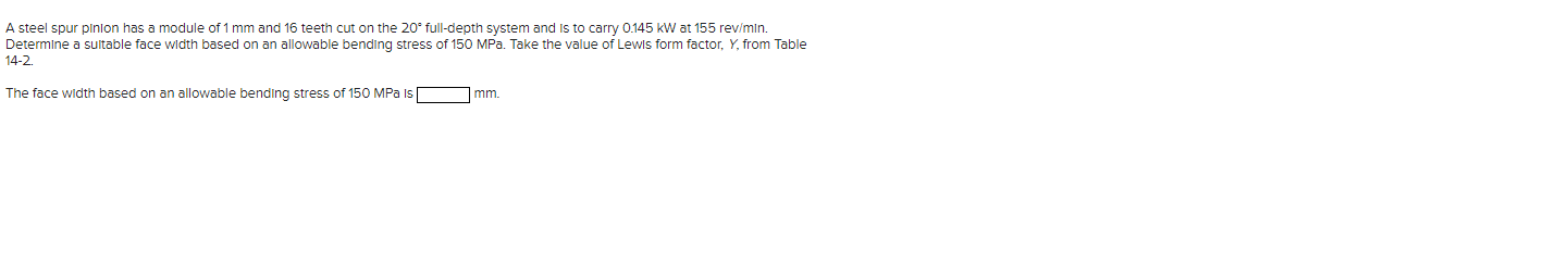 Solved A steel spur pinlon has a module of 1 mm and 16 teeth | Chegg.com