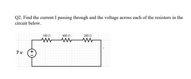 Solved Q2. Find the current I passing through and the | Chegg.com