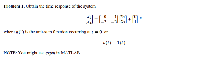 Solved Problem 1. Obtain the time response of the system | Chegg.com