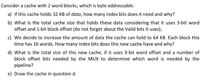 Solved Consider a cache with 2 word blocks, which is byte | Chegg.com