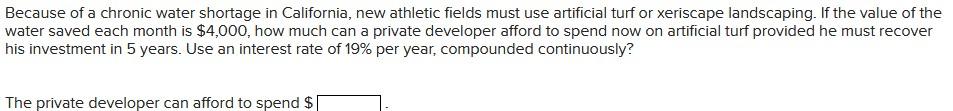 Solved Because of a chronic water shortage in California, | Chegg.com
