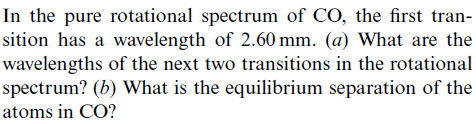Solved In the pure rotational spectrum of CO, the first | Chegg.com