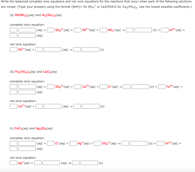 Solved Write the balanced complete ionic equations and net | Chegg.com