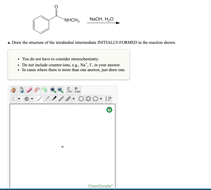 Solved 0 NHCH3 NaOH, H2O a. Draw the structure of the | Chegg.com