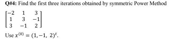 Solved Q#4: Find the first three iterations obtained by | Chegg.com