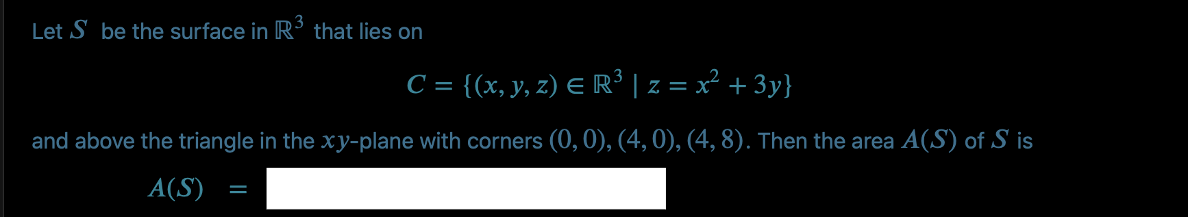 Solved Let S be the surface in R3 that lies on | Chegg.com