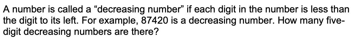 Solved A number is called a “decreasing number” if each | Chegg.com
