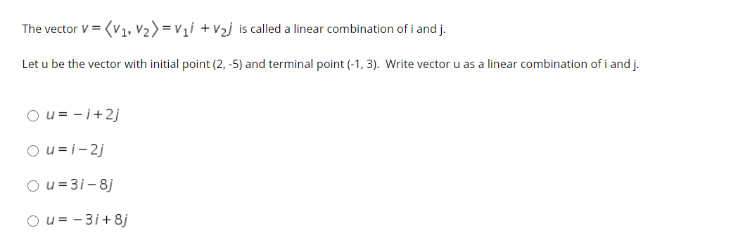 Solved The vector v= {V1, V2) = Vzi + V2j is called a linear | Chegg.com