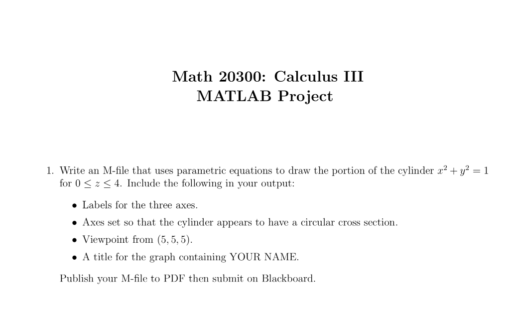 Math 20300: Calculus III MATLAB Project 1. Write an | Chegg.com
