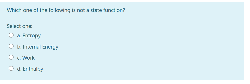 Solved Which one of the following is not a state function? | Chegg.com
