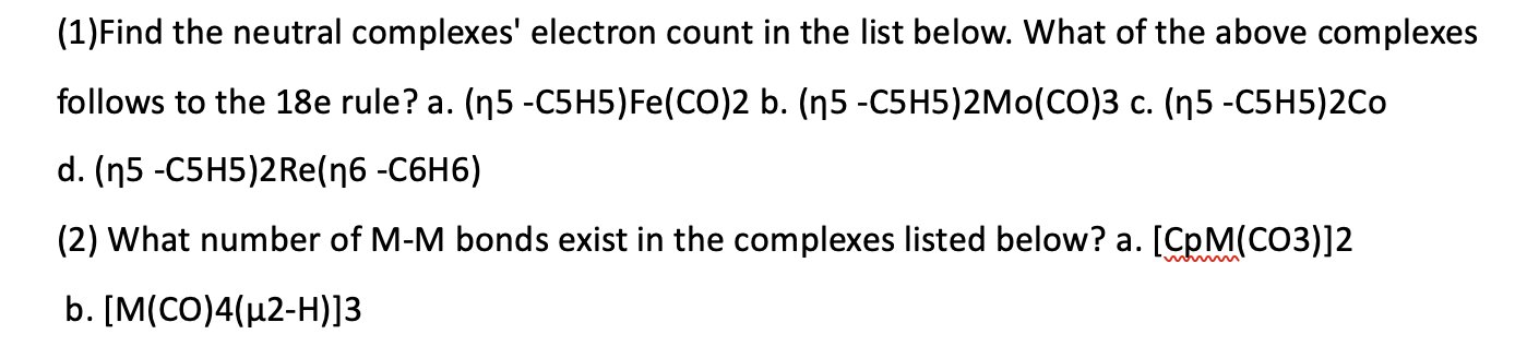 Solved (1)Find the neutral complexes' electron count in the | Chegg.com