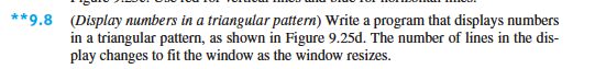 Solved .8 (Display numbers in a triangular pattern) Write a | Chegg.com