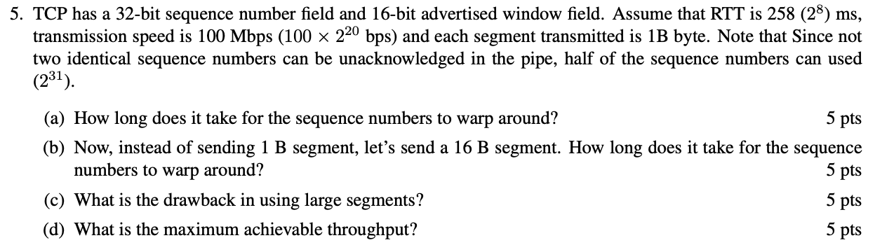 Solved 5. TCP has a 32-bit sequence number field and 16-bit | Chegg.com