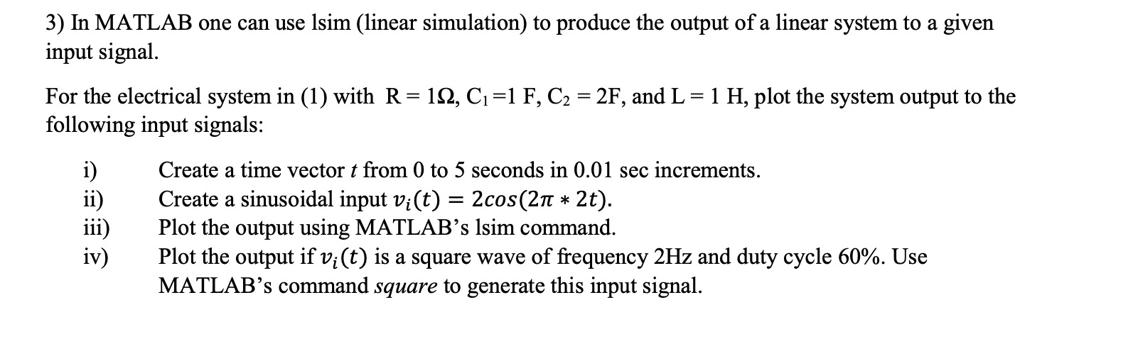 Solved 1) For the electrical network shown below we obtained | Chegg.com