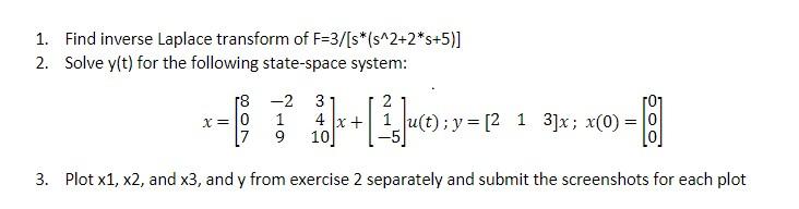 Solved 1. Find inverse Laplace transform of F=3/[s∗( s∧2+2∗ | Chegg.com