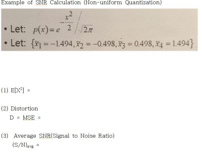 Example of SNR Calculation (Non-uniform Quantization) | Chegg.com
