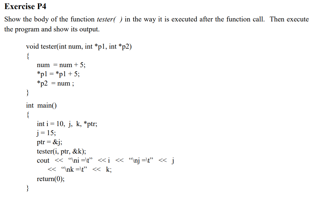 Solved Show the body of the function tester( ) in the way it | Chegg.com