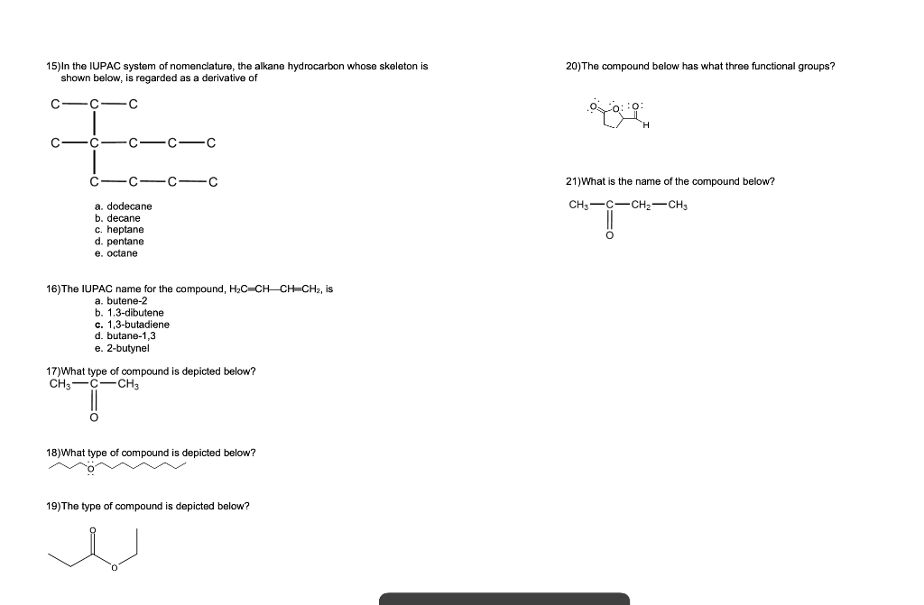 Solved 15)In the IUPAC system of nomenclature, the alkane | Chegg.com