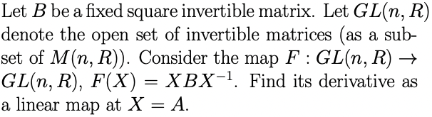 Solved Let B be a fixed square invertible matrix. Let | Chegg.com