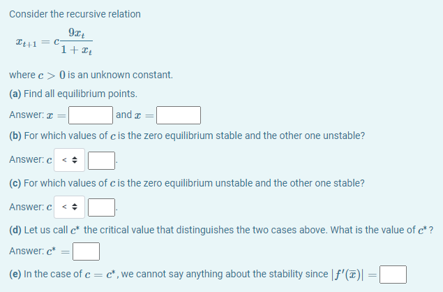 Solved Consider the recursive relation xt+1=c1+xt9xt where | Chegg.com
