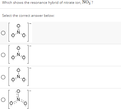 Solved Which shows the resonance hybrid of nitrate ion, | Chegg.com