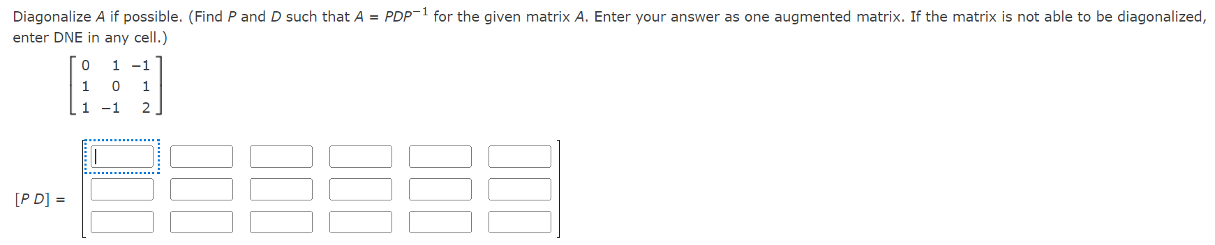 Solved Diagonalize A if possible. (Find P and D such that | Chegg.com