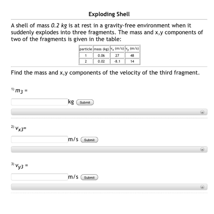 Solved A shell of mass 0.2 kg is at rest in a gravity-free | Chegg.com