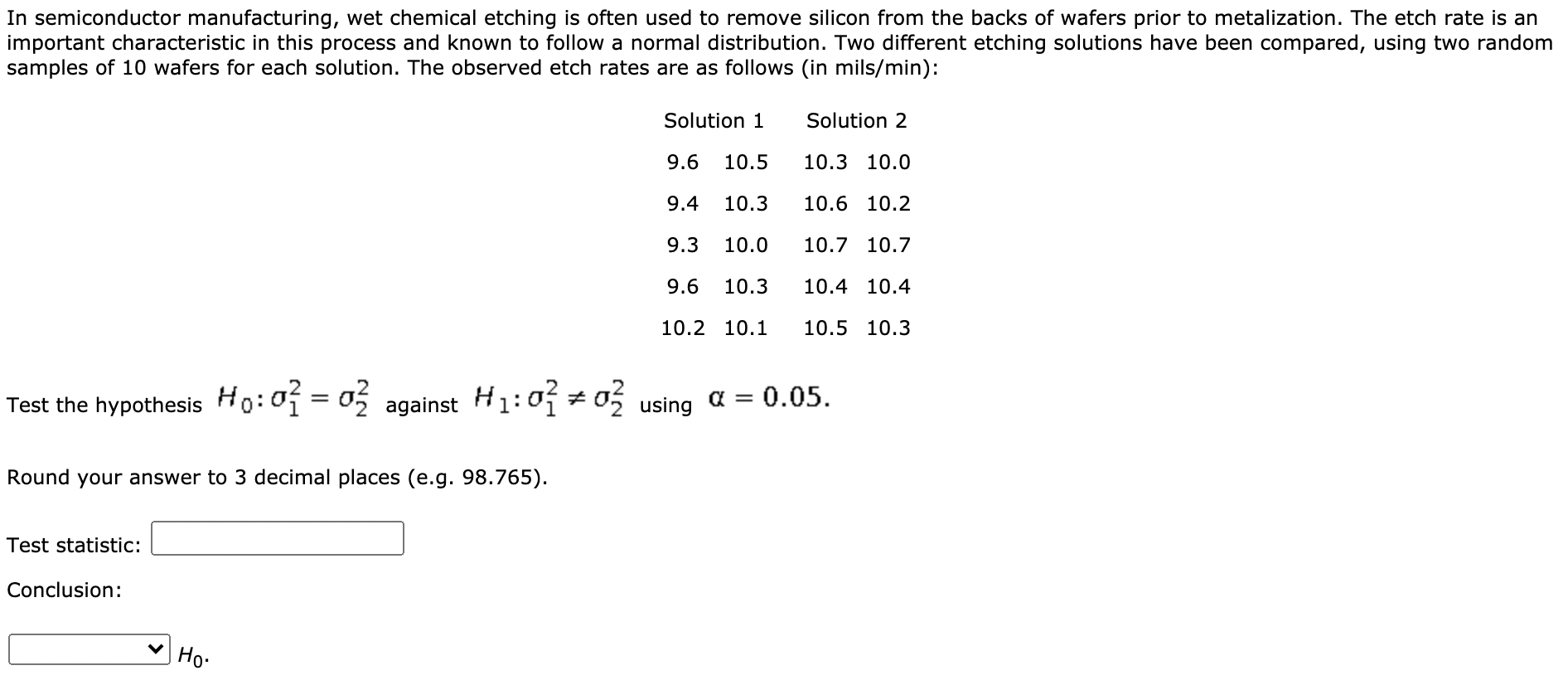 Solved In semiconductor manufacturing, wet chemical etching | Chegg.com