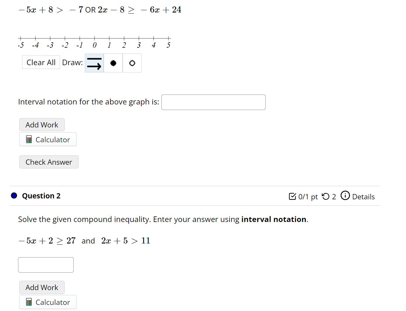 Solved −5x+8>−7 OR 2x−8≥−6x+24 Clear All Draw: Interval | Chegg.com