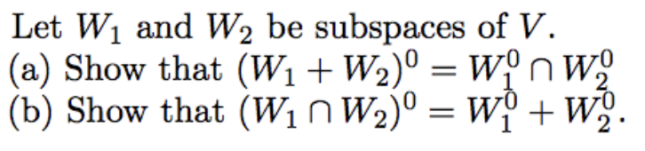 Solved Let W1 and W2 be subspaces of V. (a) Show that (W1 + | Chegg.com