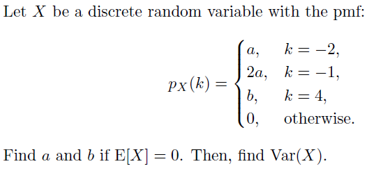 Solved Let X be a discrete random variable with the pmf: | Chegg.com
