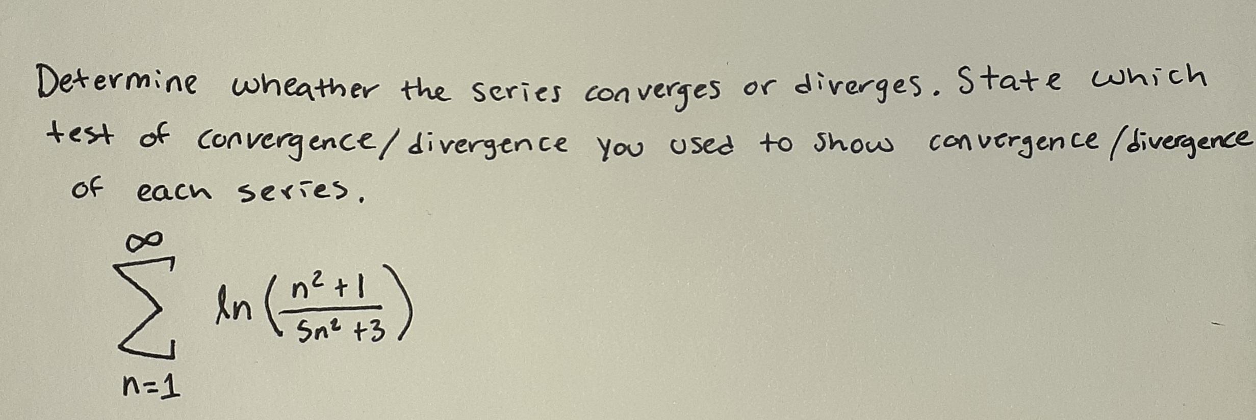 Solved Determine wheather the series converges or diverges. | Chegg.com