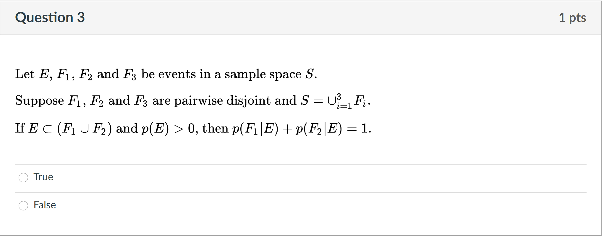 Solved Question 3 1 pts Let E, F1, F2 and F3 be events in a | Chegg.com