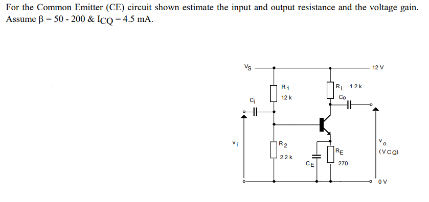 Solved For the Common Emitter (CE) circuit shown estimate | Chegg.com