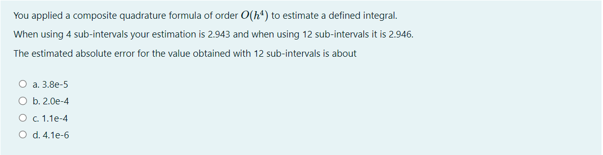 Solved You applied a composite quadrature formula of order | Chegg.com
