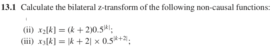 Solved 13.1 Calculate the bilateral z-transform of the | Chegg.com