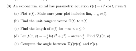 Solved (3) An exponential spiral has parametric equation | Chegg.com