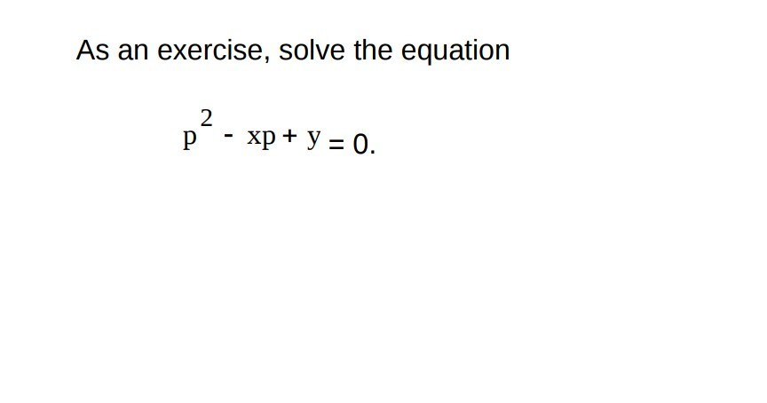Solved As an exercise, solve the equation p - xp + y = 0. | Chegg.com