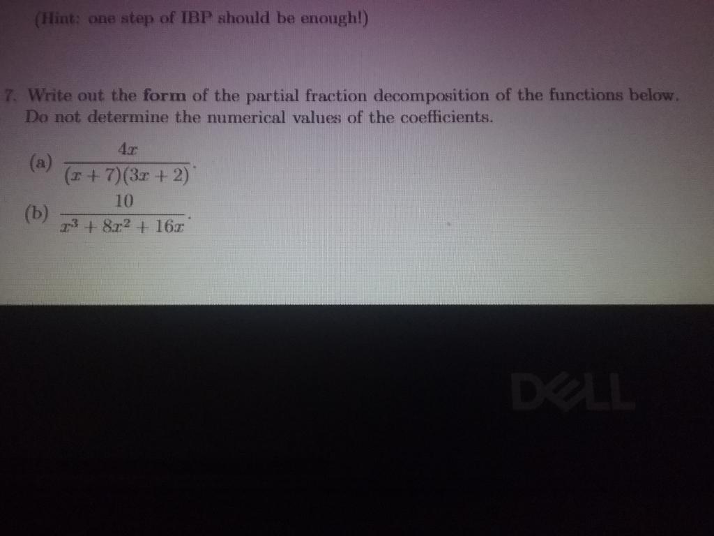 Solved (Hint: one step of IBP should be enough!) 7. Write | Chegg.com