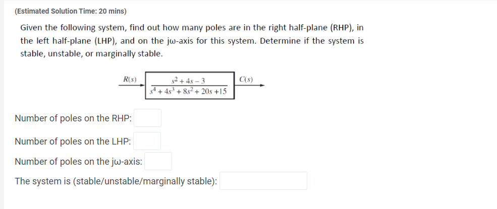 Solved (Estimated Solution Time: 20 mins) Given the | Chegg.com