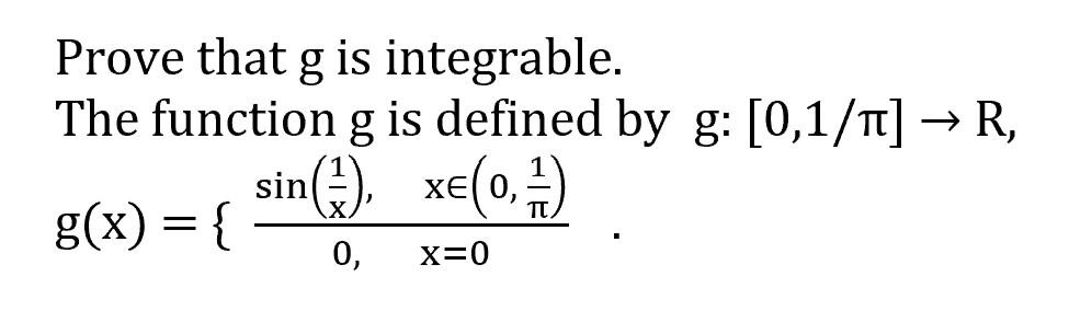 Solved Prove that g is integrable. The function g is defined | Chegg.com
