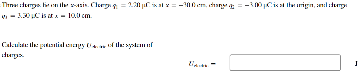 Solved Three charges lie on the x-axis. Charge q1=2.20μC ﻿is | Chegg.com