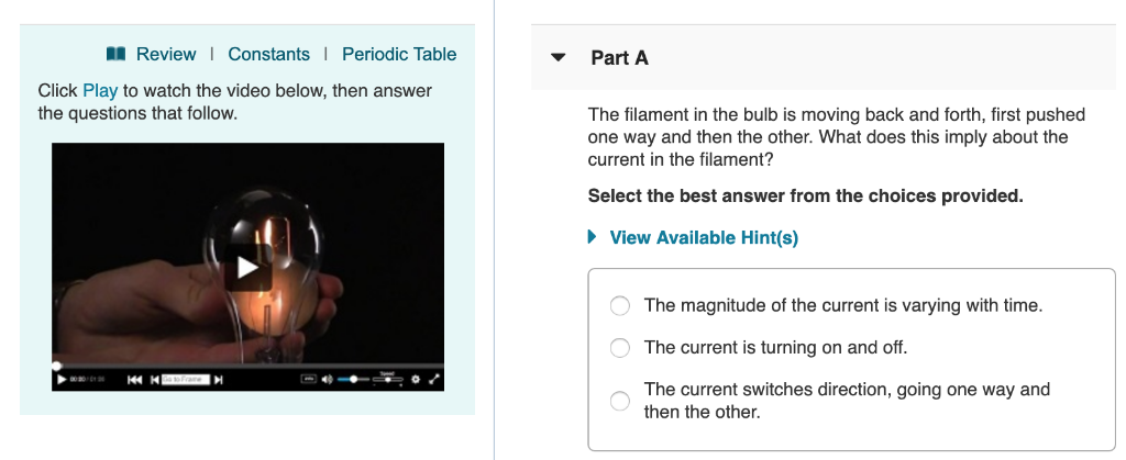 Solved A) The filament in the bulb is moving back and forth, | Chegg.com