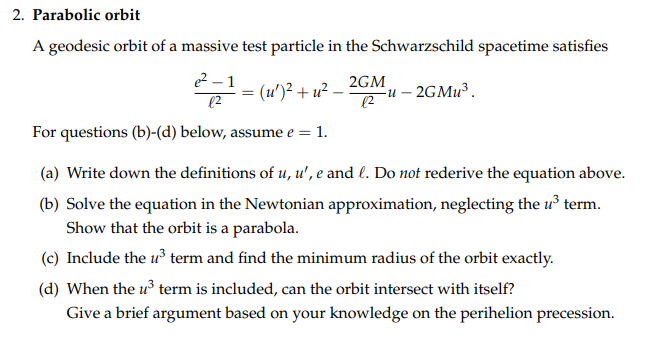 2. Parabolic orbit A geodesic orbit of a massive test | Chegg.com